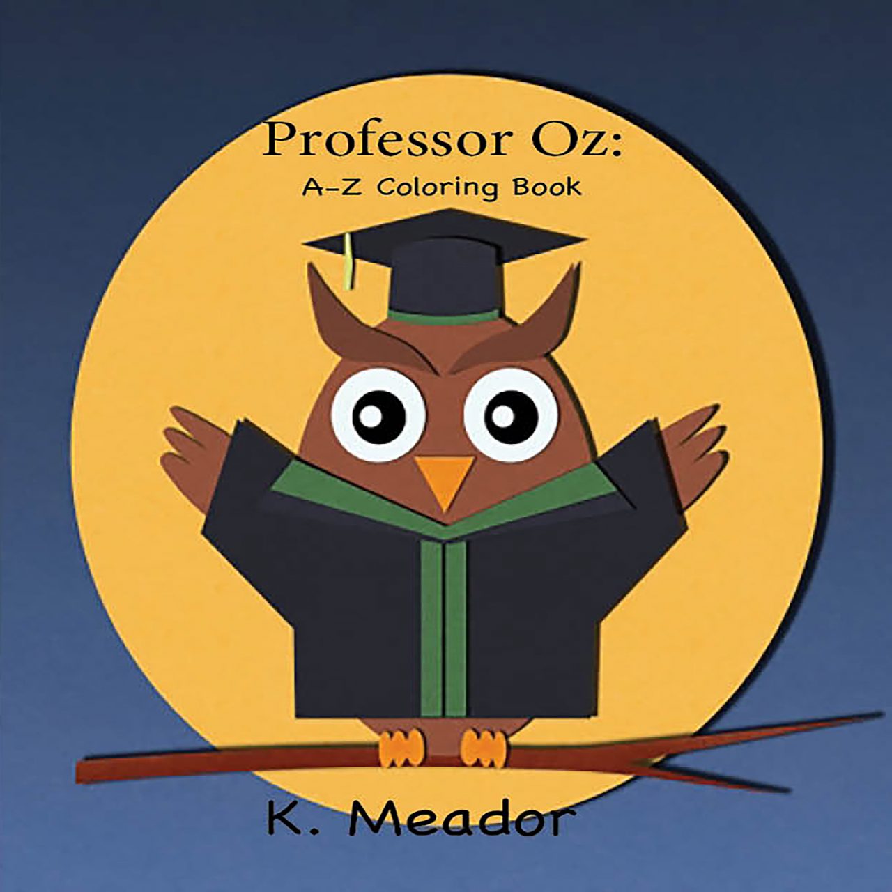 Professor Oz: A-Z Coloring Book | AuthorKMeador